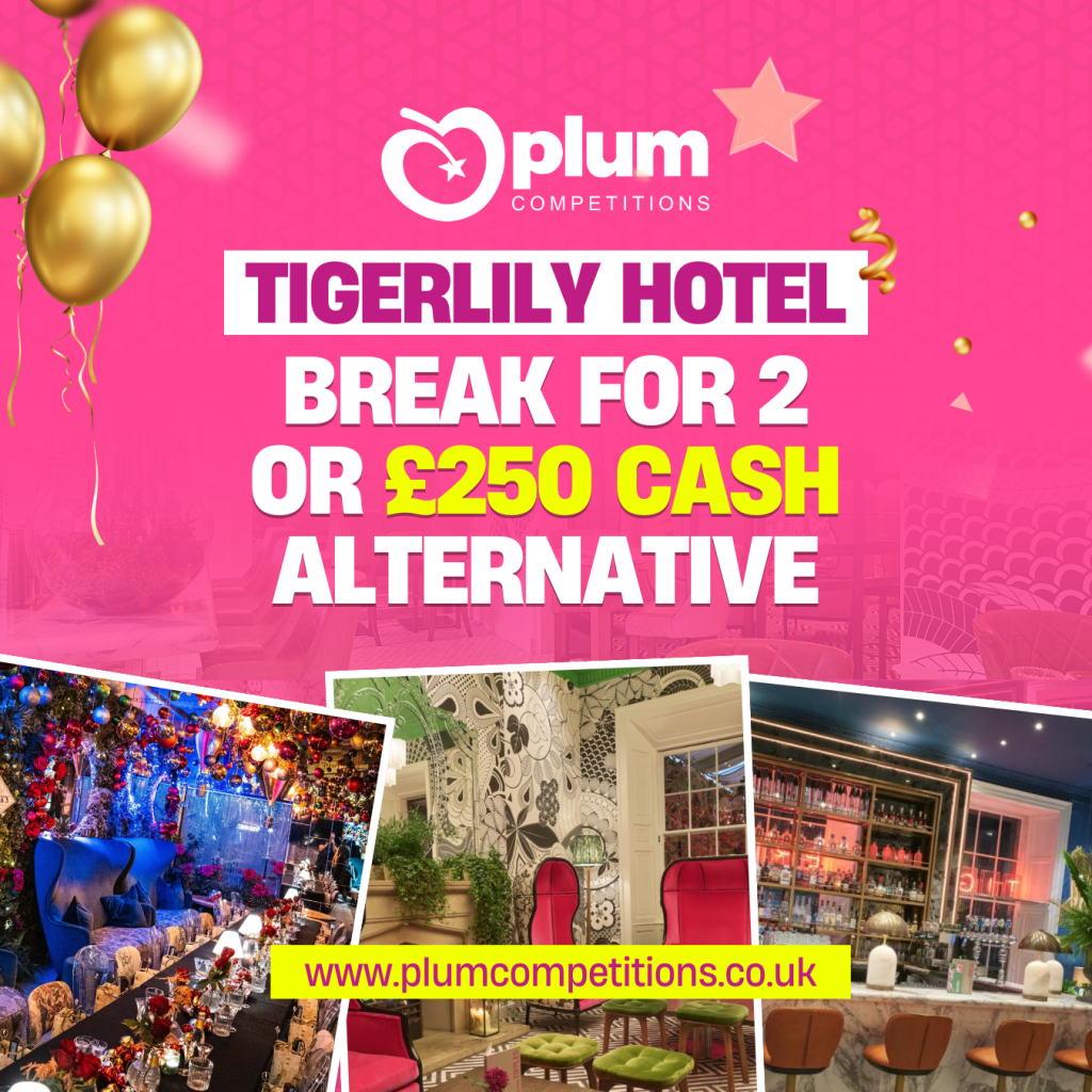 Tigerlily or £250 cash - Plum Competitions