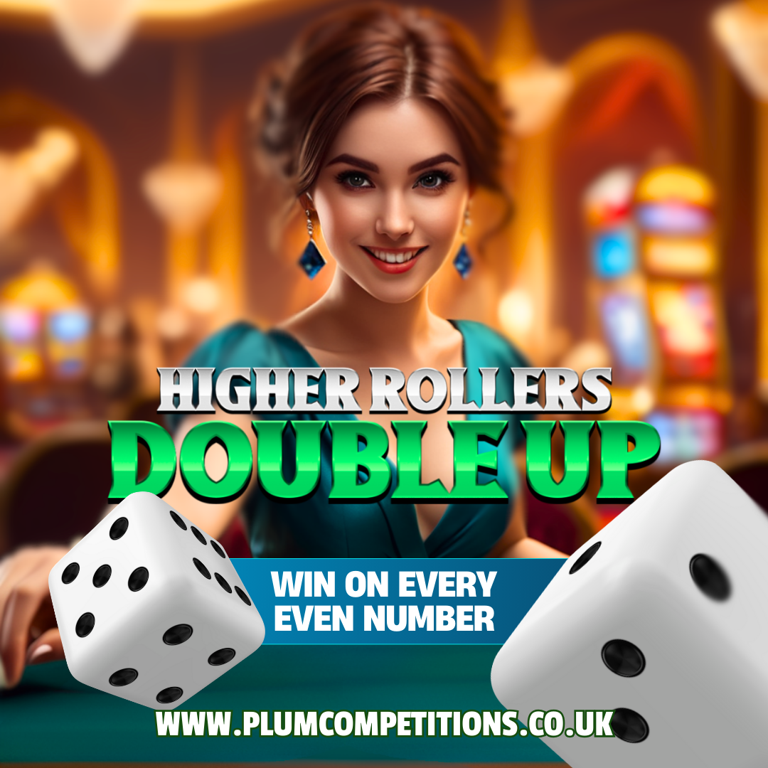 High Rollers Double up #5 - Plum Competitions