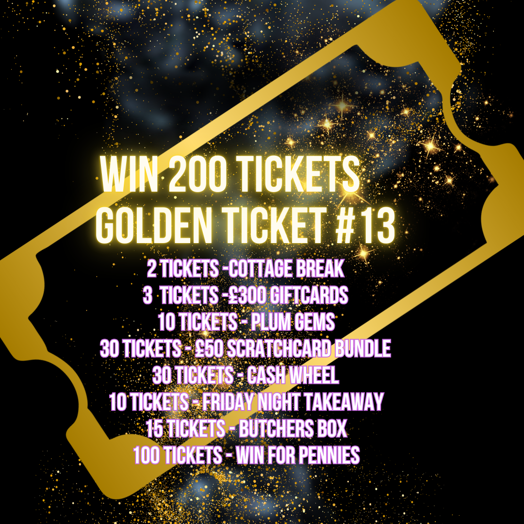 Golden Ticket #13 - WIN 200 TICKETS - Plum Competitions